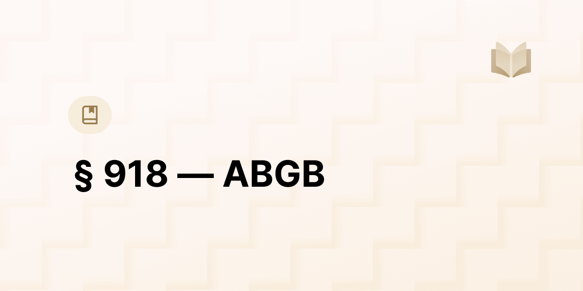 § 918 — ABGB | GesetzeFinden.at