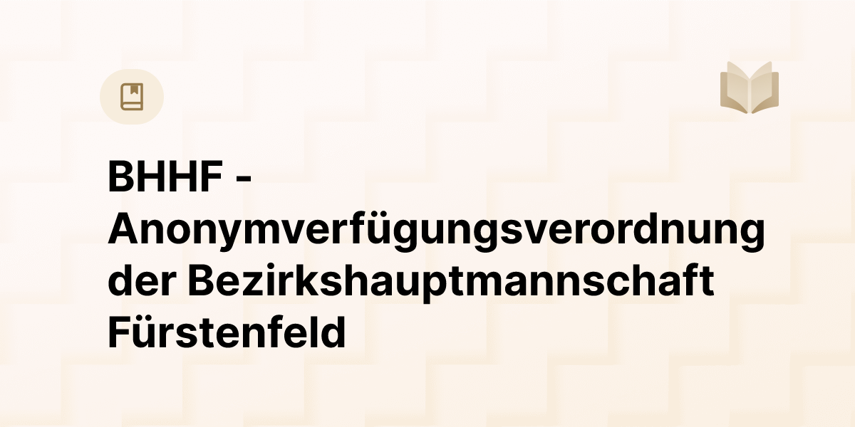 BHHF - Anonymverfügungsverordnung der Bezirkshauptmannschaft ...