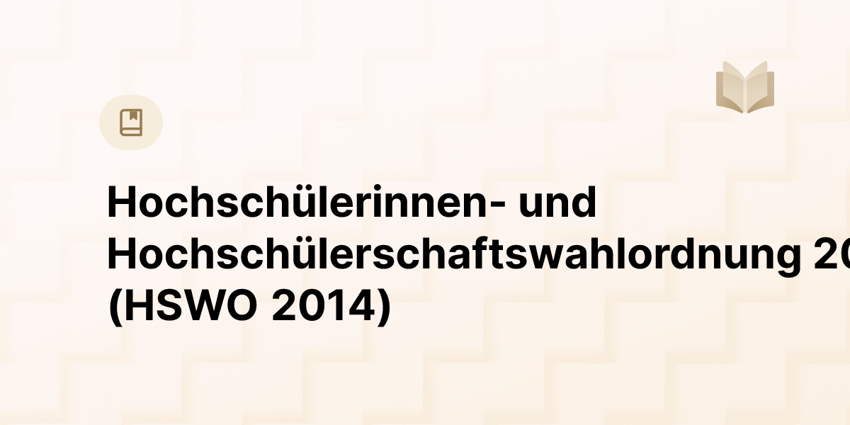 Hochschülerinnen- und Hochschülerschaftswahlordnung 2014 (HSWO 2014 ...