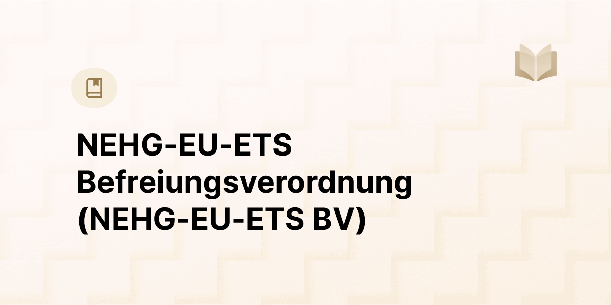 NEHG-EU-ETS Befreiungsverordnung (NEHG-EU-ETS BV) | GesetzeFinden.at