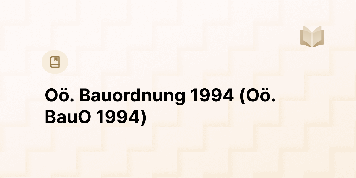 Oö. Bauordnung 1994 (Oö. BauO 1994) | GesetzeFinden.at