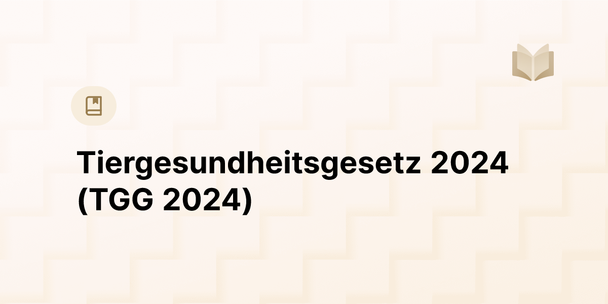 Tiergesundheitsgesetz 2024 (TGG 2024) | GesetzeFinden.at