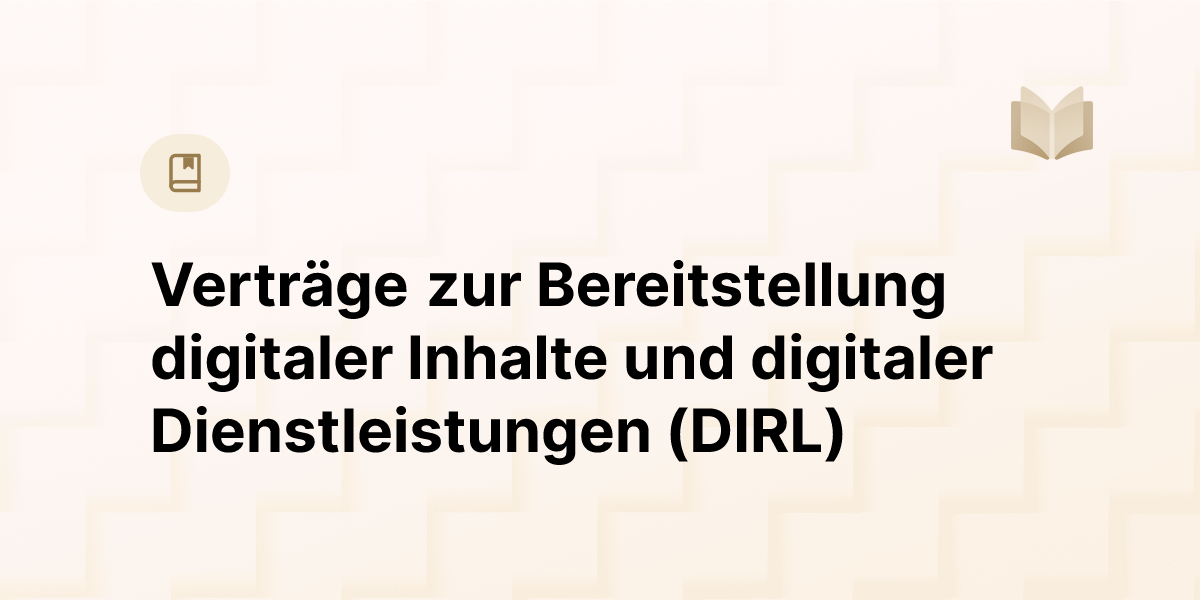 Verträge zur Bereitstellung digitaler Inhalte und digitaler ...